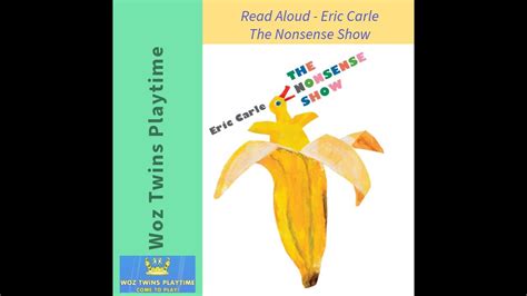 Read Aloud Eric Carle The Nonsense Show Youtube