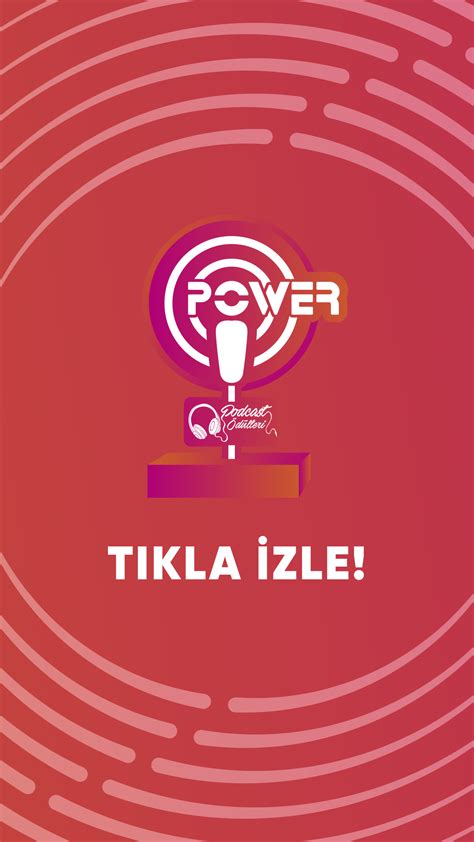 Power Podcast Ödülleri Tıkla İzle PowerApp