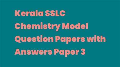 Kerala Sslc Chemistry Model Question Papers With Answers Paper 3