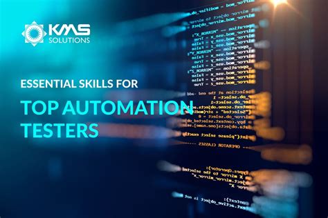 What Are Essential Skills For A Top Automation Tester By Kms Solutions Medium