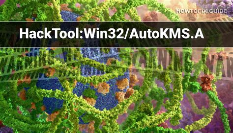Hacktool Win Autokms A Virus Removal Guide