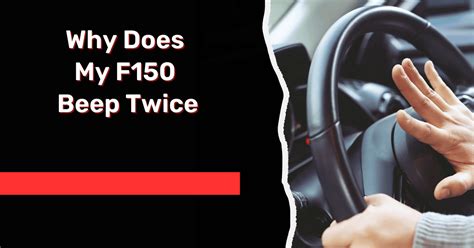 Why Does My F150 Beep Twice (When I Lock It)? - AutoGlobes
