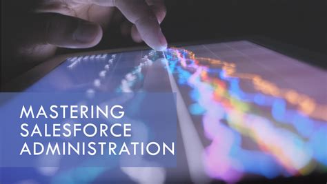 Mastering Salesforce Administration