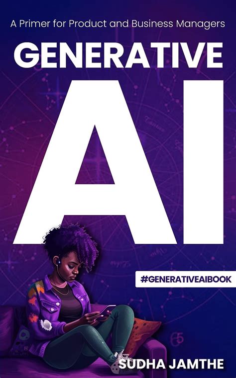 Amazon Generative AI A Primer For Product And Business Managers EBook Jamthe Sudha