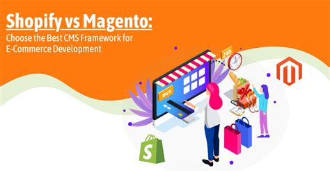shopify vs magento choose the best cms framework for ecommerce