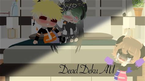 Dead Deku Au Pt 4finished Youtube