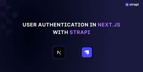 Strapi Nextjs Authentication Webdevelopment Headlesscms Mark Munyaka