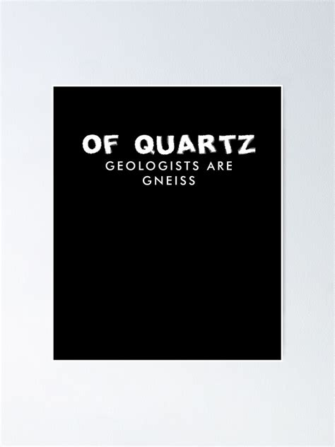 Geology Funny Geologist Rock Mineral Collector Of Quartz Geologists