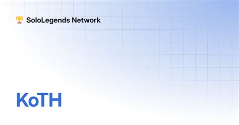 Koth Sololegends Network