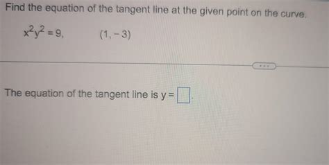Solved Find The Equation Of The Tangent Line At The Given Chegg