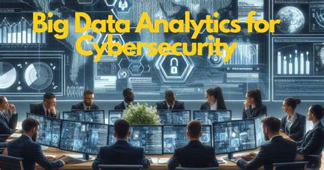 Big Data Analytics For Cybersecurity Benefits Use Cases Best Analysis Tools For Organizations