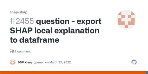 Question Export Shap Local Explanation To Dataframe · Issue 2455