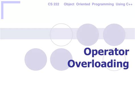 Ppt Operator Overloading Powerpoint Presentation Free Download Id