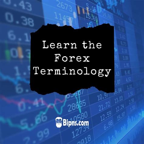 Bipns On Linkedin Learn The Forex Terminology ️ Forex Trading Involves