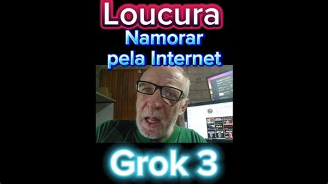 inteligenciaartificial namorar meninadojob grok youtube