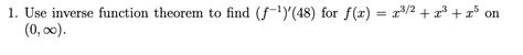 Solved 1. Use inverse function theorem to find (f−1)′(48) | Chegg.com
