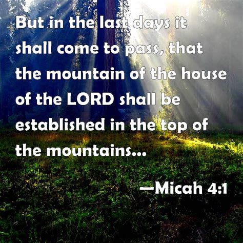 Micah 4 1 But In The Last Days It Shall Come To Pass That The Mountain Of The House Of The LORD