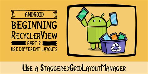 Beginning RecyclerView Episode Use A StaggeredGridLayoutManager Kodeco
