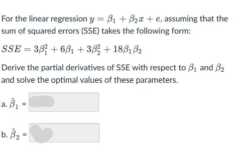 Solved For The Linear Regression Yβ1β2xe Assuming That