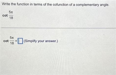 Solved Write The Function In Terms Of The Cofunction Of A