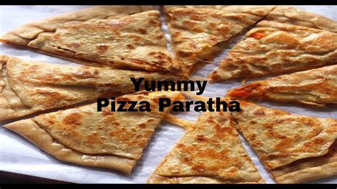 Yummy Pizza Paratha Recipe Youtube