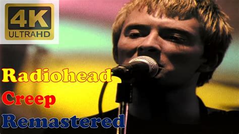 Radiohead Creep Remastered Audio 4k Moving Slideshow Video With