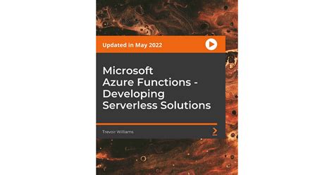 Microsoft Azure Functions Developing Serverless Solutions [video]