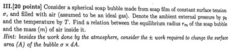 solved consider a spherical soap bubble made from soap film