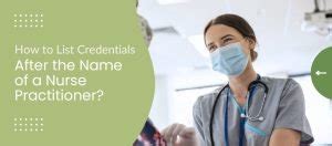 How To List Credentials After The Name Of A Nurse Practitioner Nurse