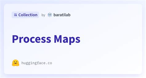 Process Maps A Baratilab Collection