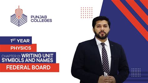 Pgc Lectures Inter Part 1 Fedreal Board Physics Chapter 1 Writing Unit Symbols And Names Youtube