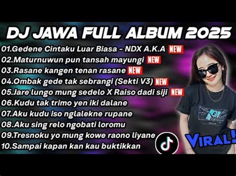 DJ JAWA FULL ALBUM 2025 FULL BASS - DJ GEDENE CINTAKU LUAR BIASA || DJ ...
