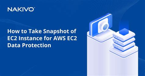 Amazon Ec2 Backup With Ec2 Snapshots R Nakivo