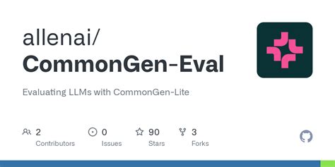 Github Allenaicommongen Eval Evaluating Llms With Commongen Lite