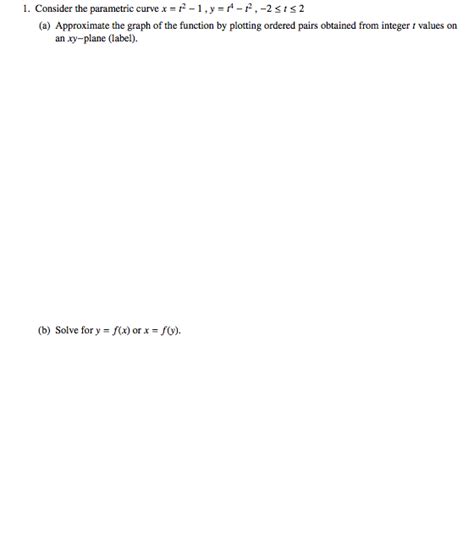 Solved Consider The Parametric Curve X T Y T Chegg