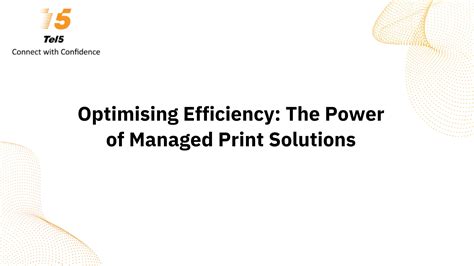 Optimising Efficiency The Power Of Managed Print Solutions Ppt
