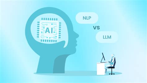 nlp vs llm explained key differences in ai language processing