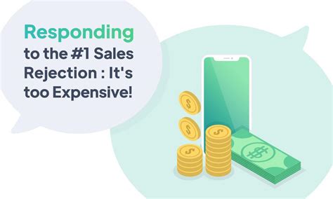 Responding To The 1 Sales Rejection Its Too Expensive