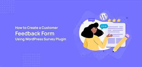 How To Create A Customer Feedback Form Using Wordpress Survey Plugin