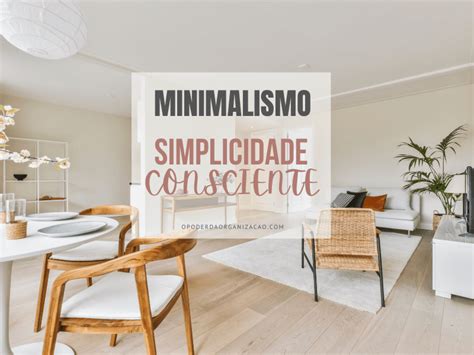 Minimalismo Uma Jornada Para A Vida Simples