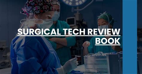 Surgical Tech Review Book Cst 101