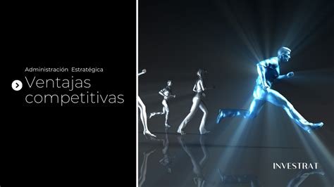 Estrategia Y Búsqueda De Ventajas Competitivas