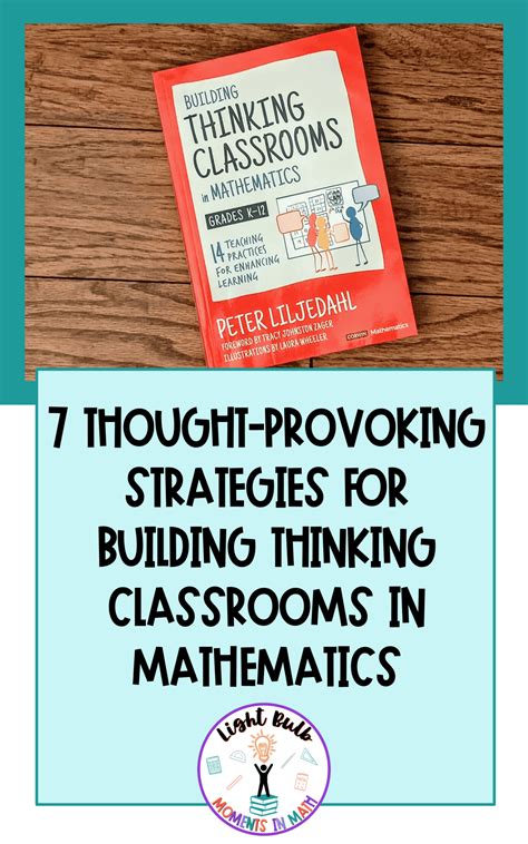 7 thought provoking strategies for building thinking classrooms in