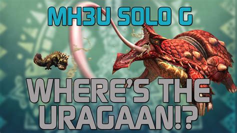 [MH3U] Monster Hunter 3 Ultimate - SOLO G RANK EVENT - Where's the ...