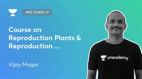 Mh Hsc Class 12 Course On Reproduction Plants And Reproduction In