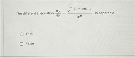 Solved The Differential Equation Dydx E7x Sinyx6 ﻿is