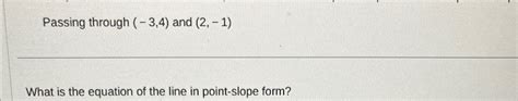 Solved Passing Through 3 4 ﻿and 2 1 What Is The