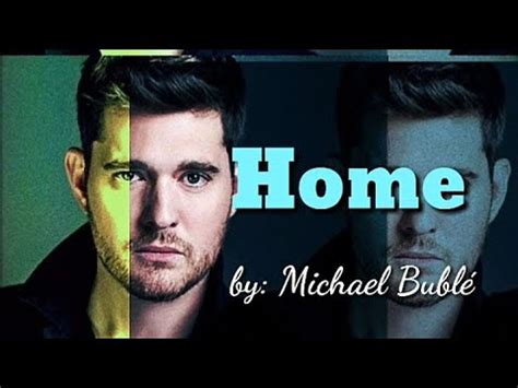 Home By Michael Bubl Lyrics Only Youtube