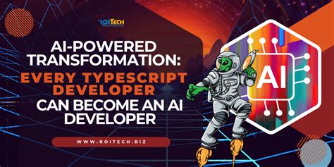 Ai Powered Transformation Every Typescript Developer Can Become An Ai