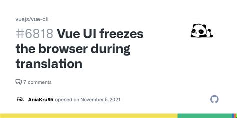 Vue Ui Freezes The Browser During Translation · Issue 6818 · Vuejsvue Cli · Github